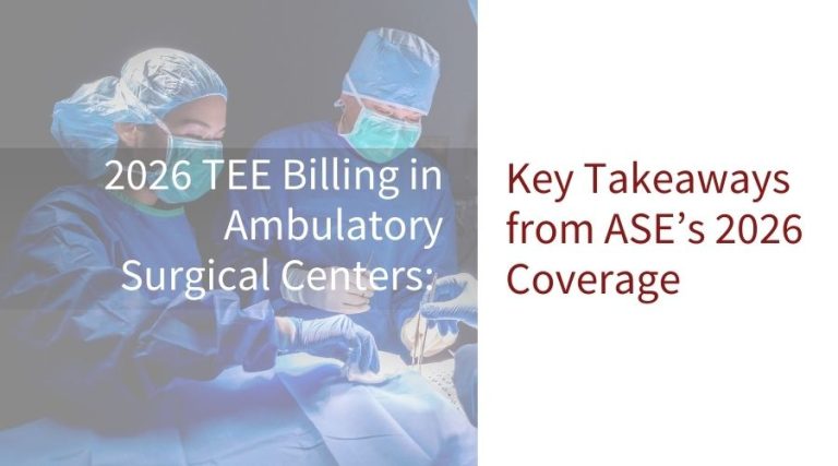 CMS Expands TEE Billing in Ambulatory Surgical Centers: What ASE’s 2026 ...